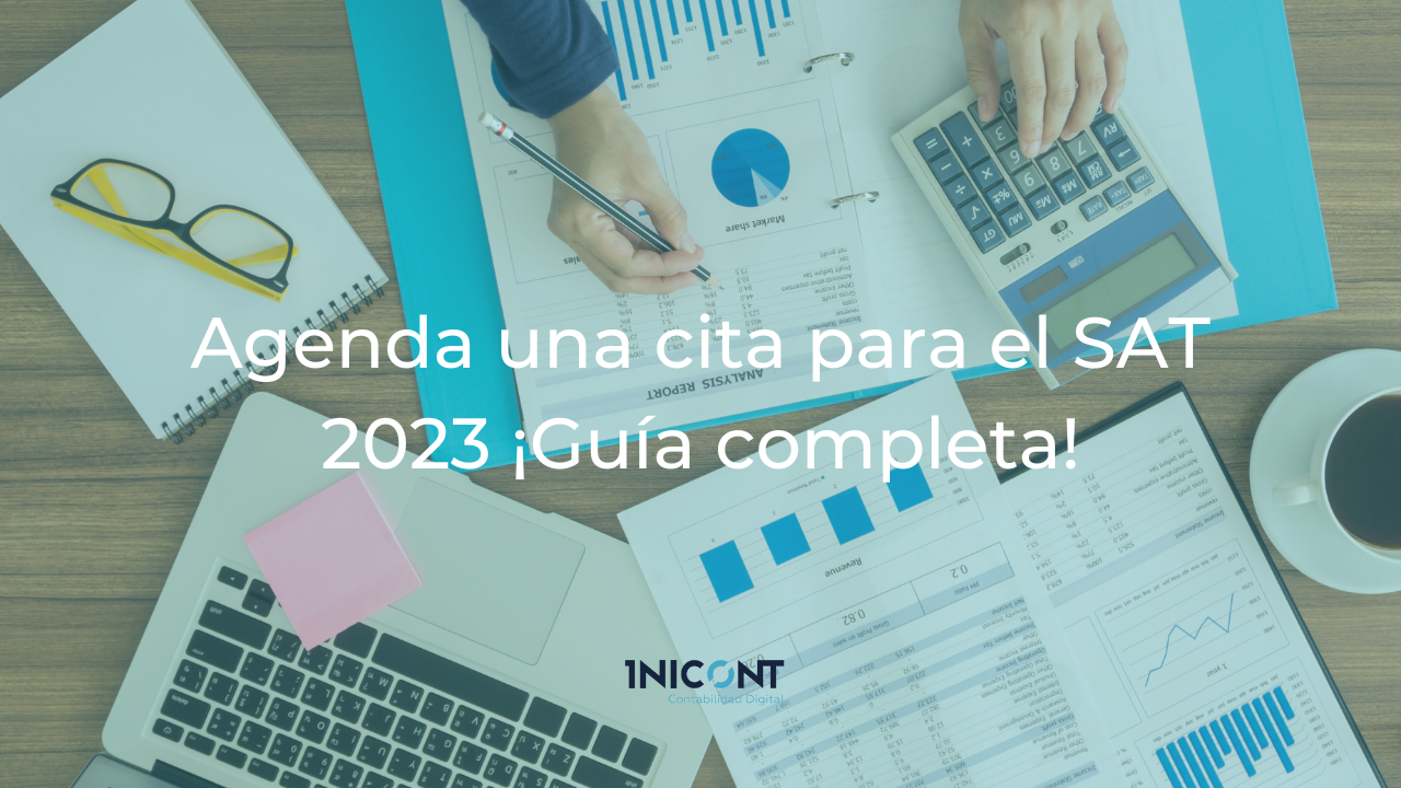Agenda una cita con el SAT 2023 ¡Guía completa! - INICONT